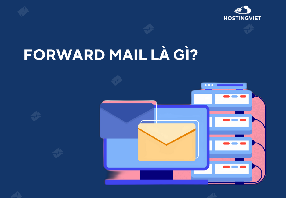 Forward Mail Là Gì? Cách Forward Mail (Chuyển Tiếp Mail) Trong Gmail